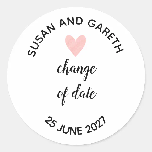 change of date classic round sticker | Zazzle