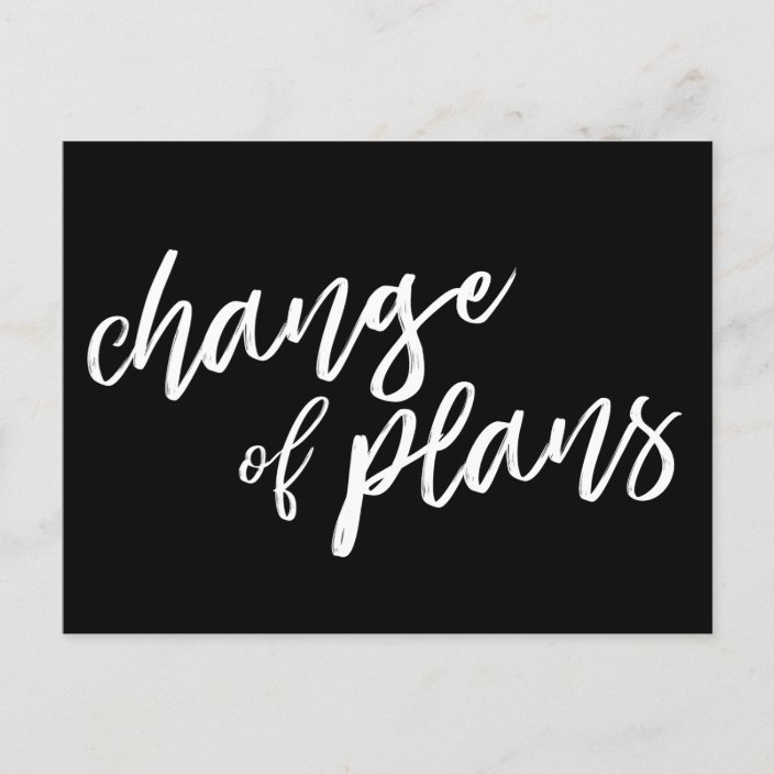 Change of Plans Modern Black White Postponement Announcement Postcard ...