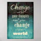 Change your thoughts Motivational Poster | Zazzle
