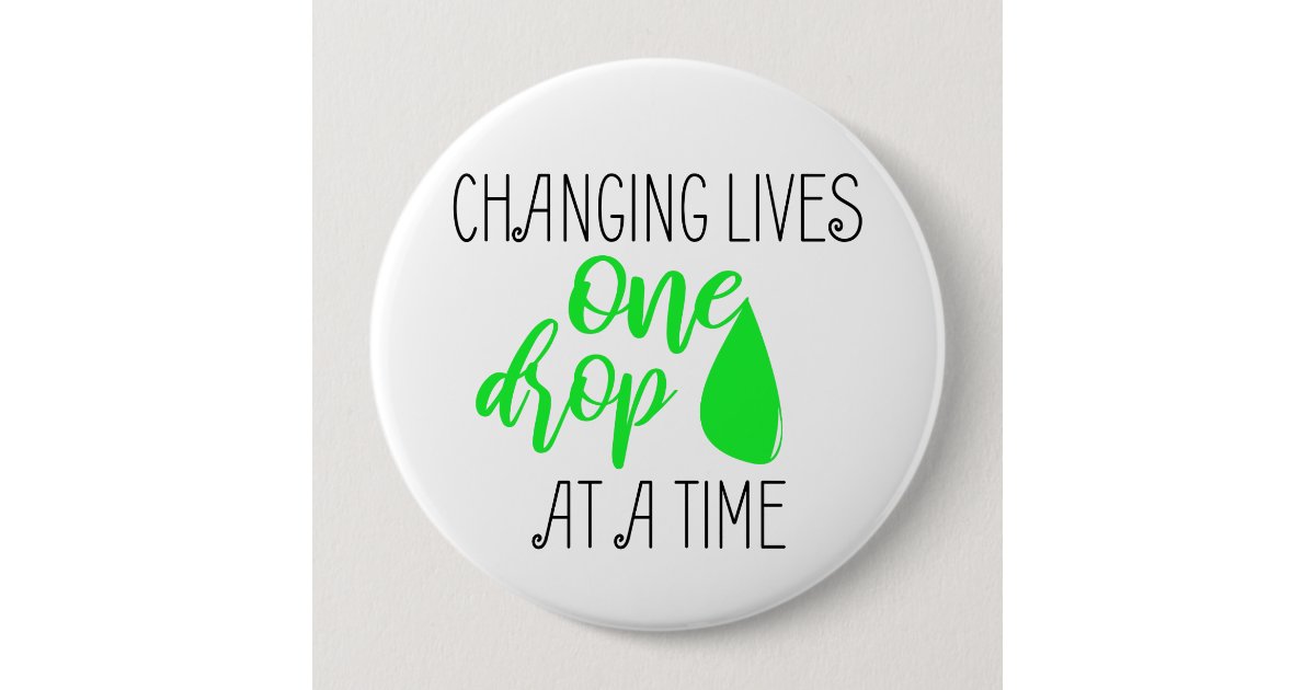 Changing Lives One Drop At A Time - CBD Oil Fan Button | Zazzle