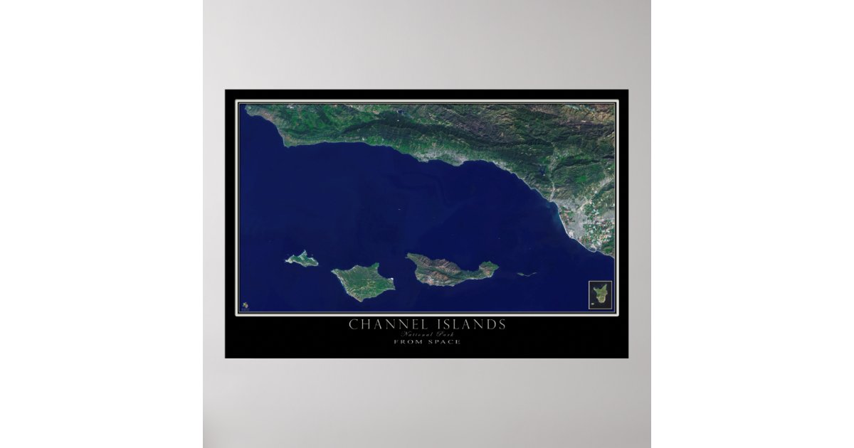 Channel Islands National Park Satellite Map Poster | Zazzle