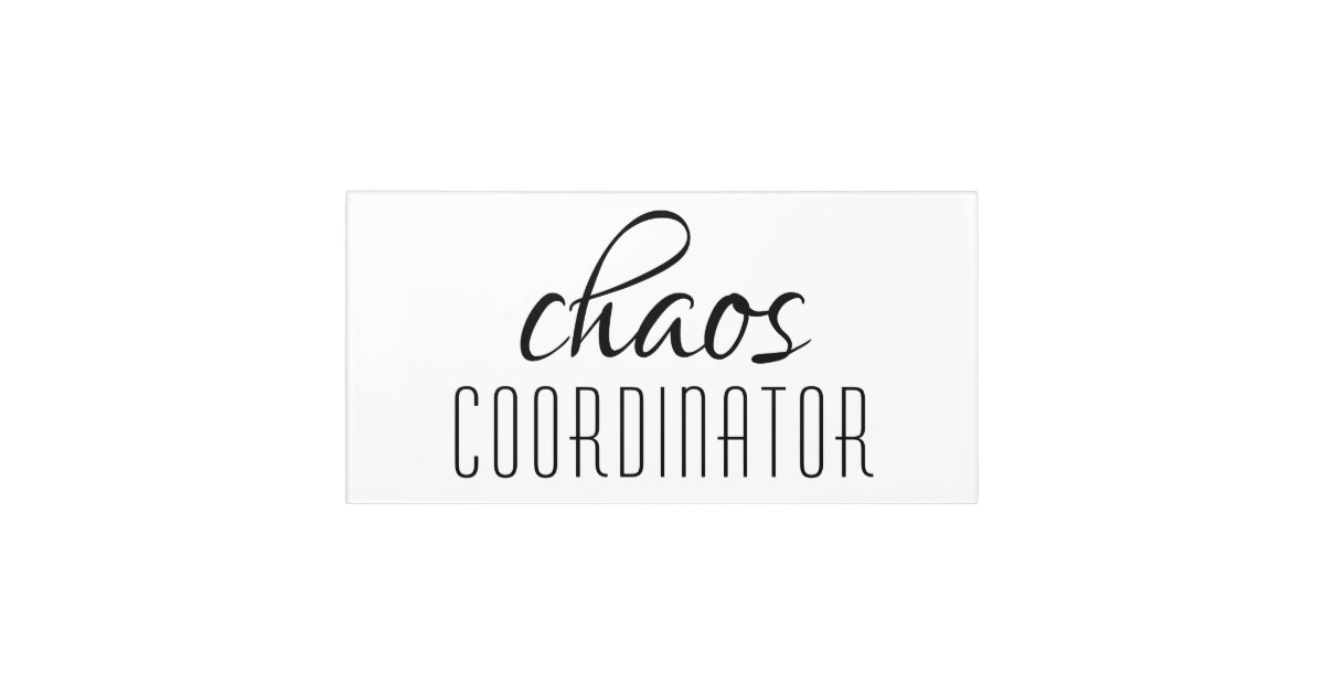 Chaos Coordinator Typographic Text Door Sign | Zazzle