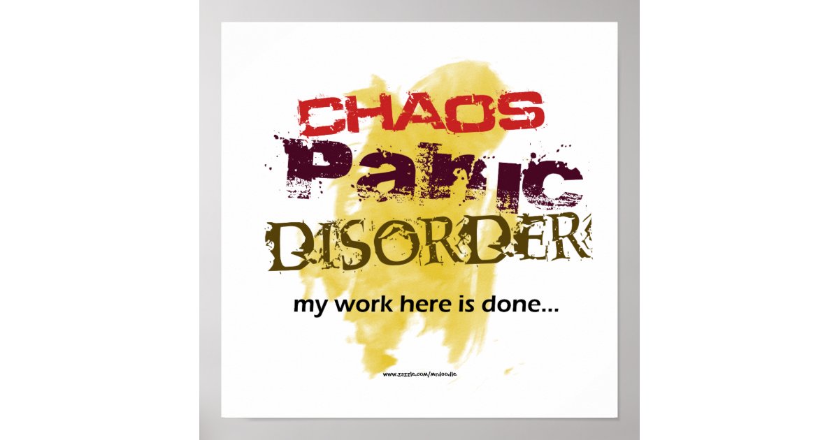 Chaos Panic Disorder Poster | Zazzle