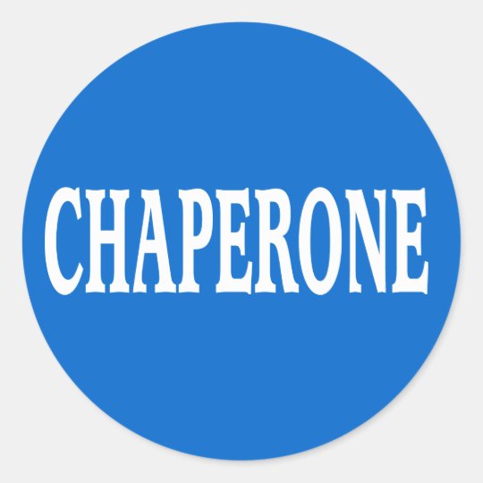 Chaperone badge classic round sticker | Zazzle.com