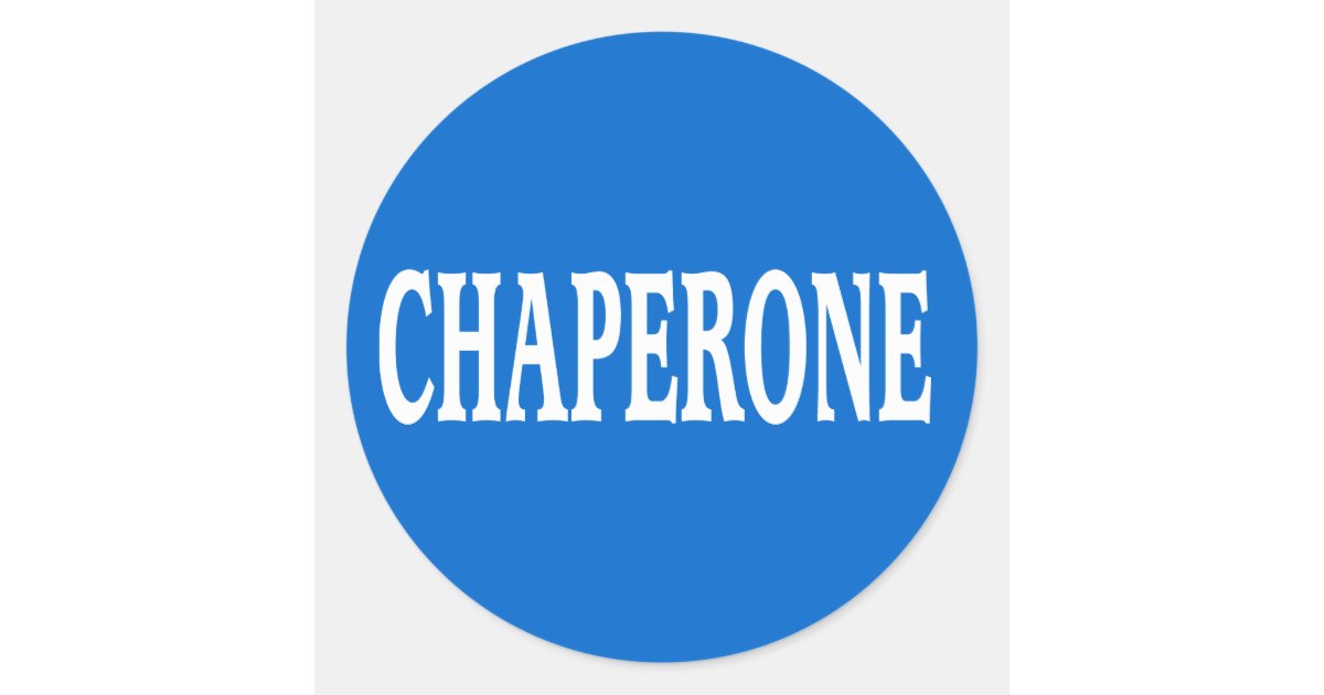 Chaperone badge classic round sticker | Zazzle.com