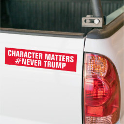 CHARACTER MATTERS NEVER TRUMP BUMPER STICKER | Zazzle