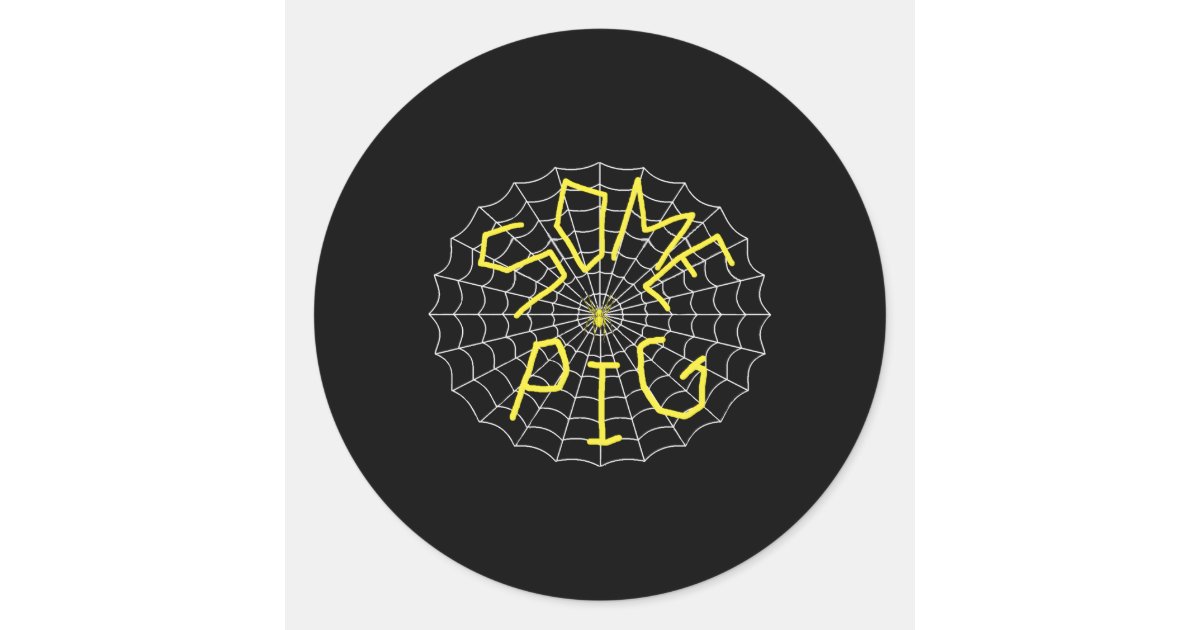 Charlotte'S Some Pig Spider Web Classic Round Sticker | Zazzle