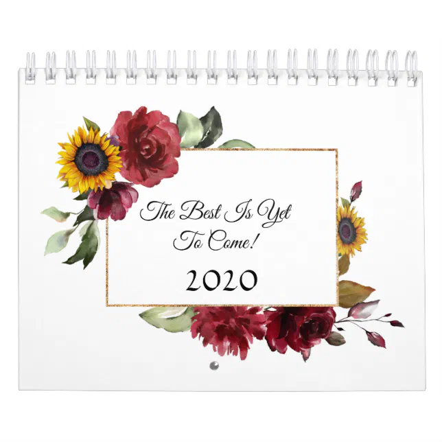 Charm Burgundy Sunflowers Inspirational Quote 2020 Calendar | Zazzle