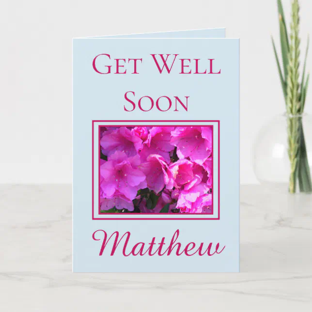Charming Get Well Soon Azaleas Card | Zazzle