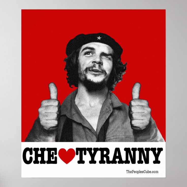 Che Guevara - Che Heart Tyranny Poster | Zazzle
