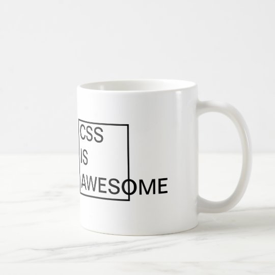 Cheap CSS is AWESOME MUG | Zazzle.com