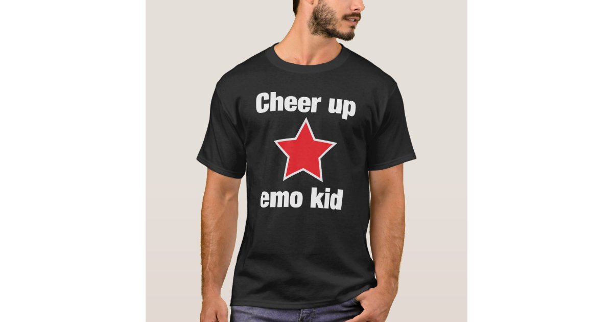 Cheer up emo kid T-Shirt | Zazzle