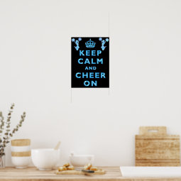 Cheerleaders KEEP CALM AND CHEER ON Posters | Zazzle