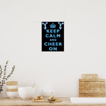 Cheerleaders KEEP CALM AND CHEER ON Posters | Zazzle