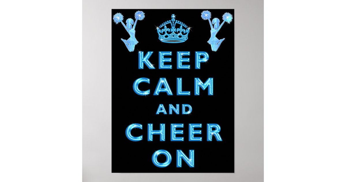 Cheerleaders KEEP CALM AND CHEER ON Posters | Zazzle