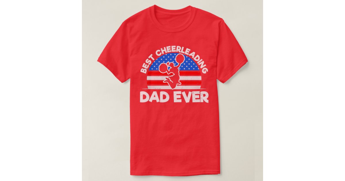 Cheerleading Dad Shirt American Flag Best Gift | Zazzle