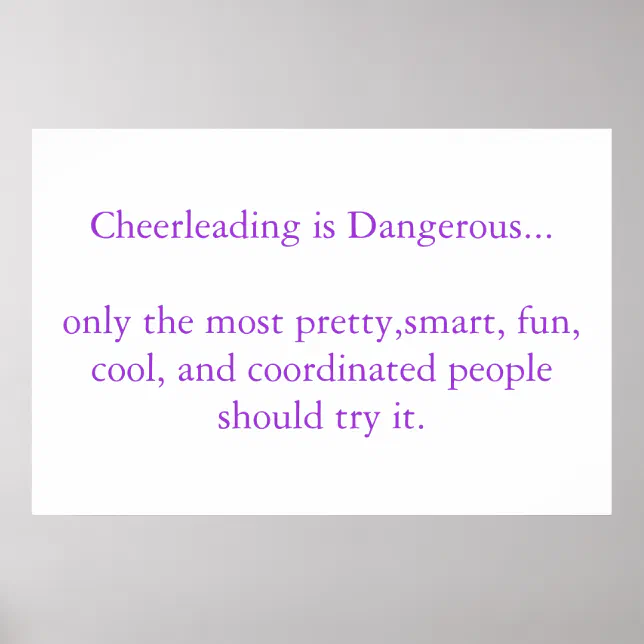 Cheerleading is Dangerous Poster | Zazzle