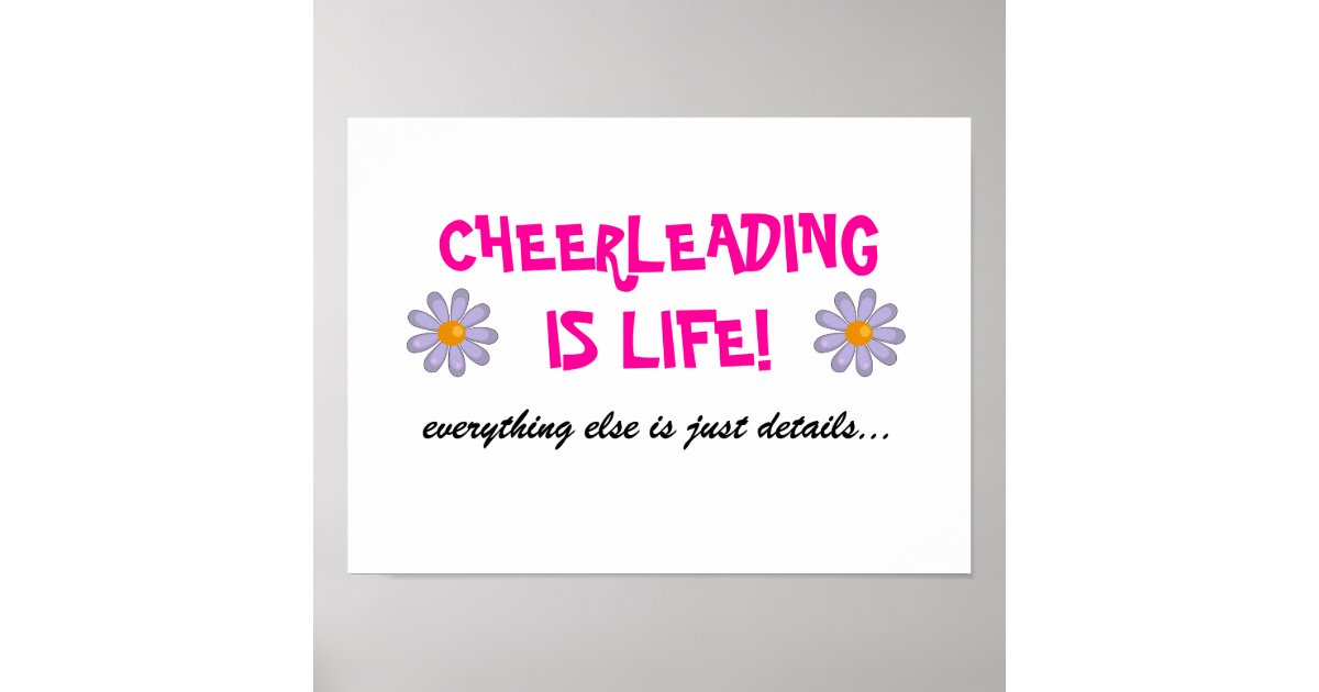 cheerleading is life poster | Zazzle