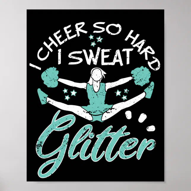Cheerleading Training I Cheer Hard I Sweat Glitter Poster | Zazzle