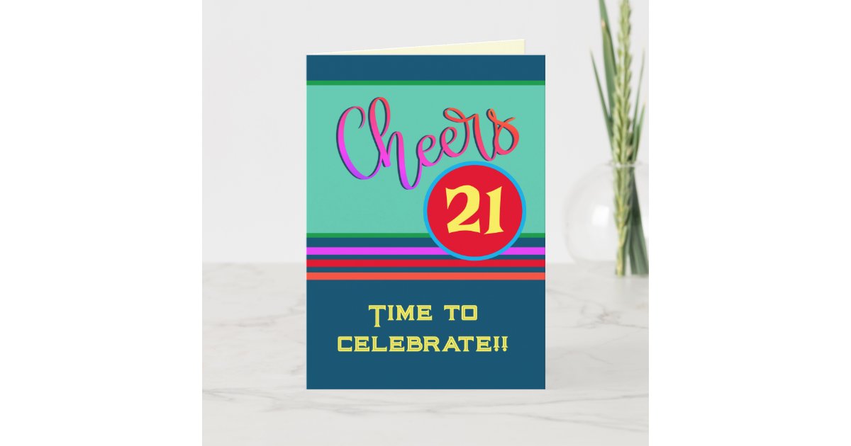 Cheers 21st Birthday Fun Customized Birthday Card | Zazzle