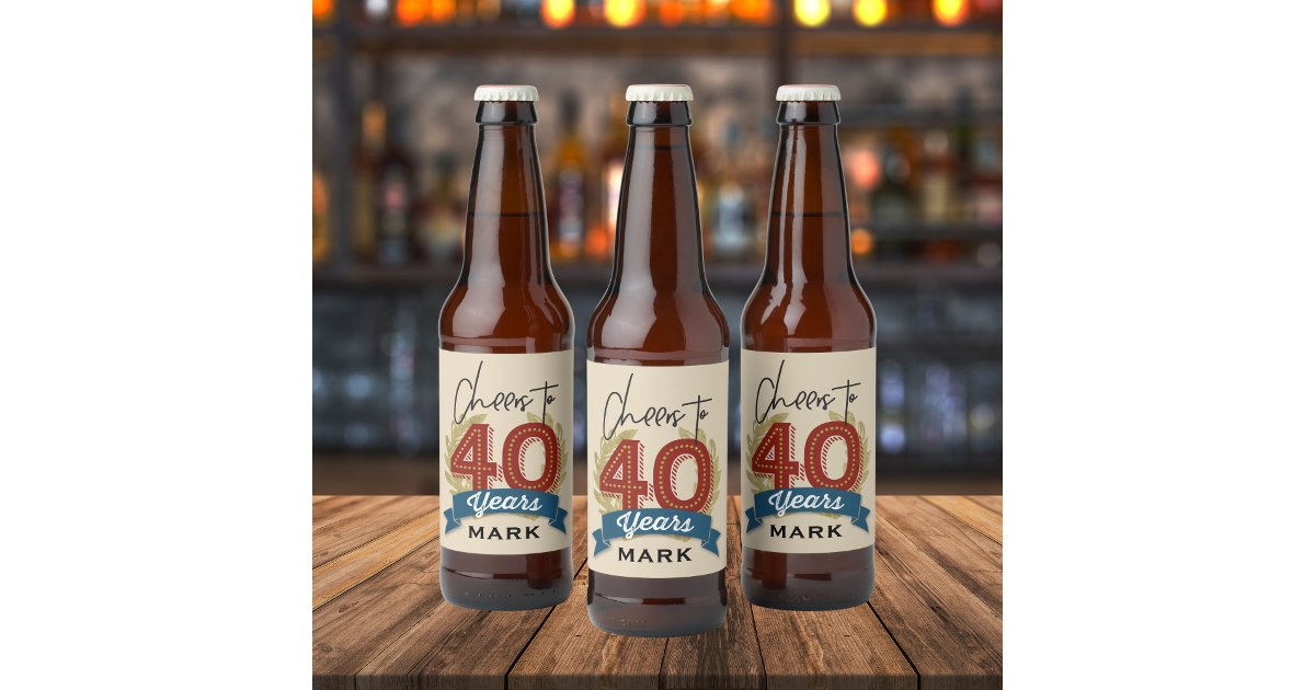 Cheers 40th Birthday Beer Label | Zazzle