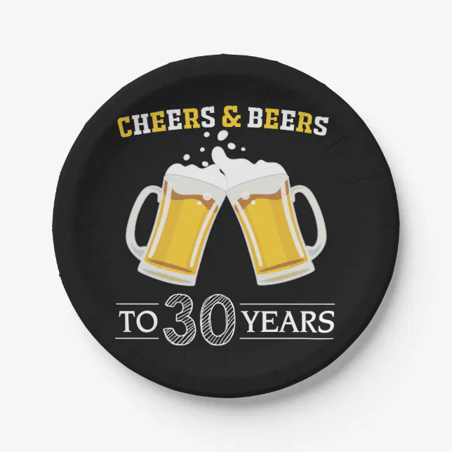 Cheers and Beers to 30 Years Paper Plates | Zazzle