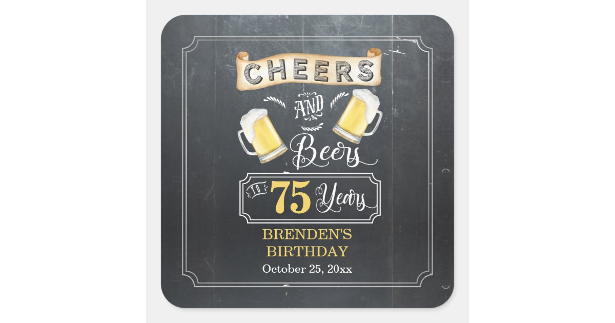 Cheers and Beers to 75 Years Birthday Party Square Sticker | Zazzle