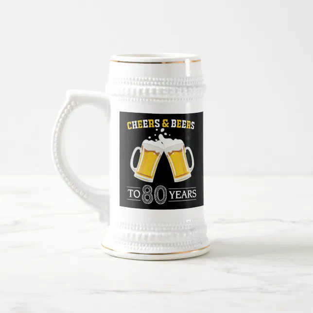 Cheers and Beers to 80 Years Beer Stein | Zazzle