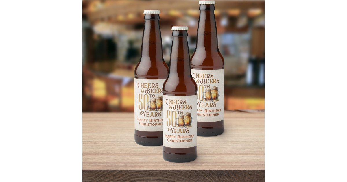 Cheers & Beers 50th Birthday Beer Bottle Label | Zazzle