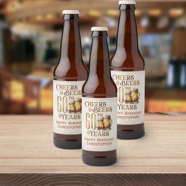 Cheers & Beers 60th Birthday Beer Bottle Label | Zazzle