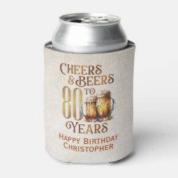 Cheers & Beers 80th Birthday Can Cooler | Zazzle