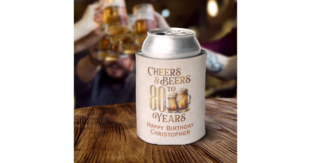 Cheers & Beers 80th Birthday Can Cooler | Zazzle