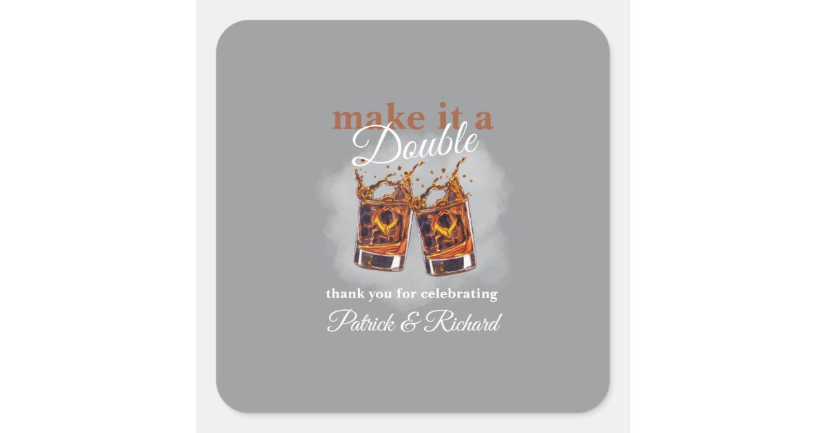 Cheers Make it a Double Celebration Whiskey Glass Square Sticker | Zazzle