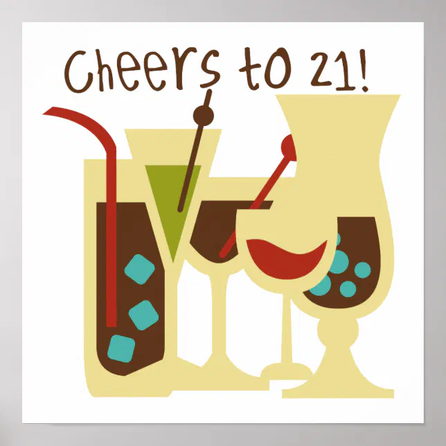 Cheers to 21 Birthday Poster | Zazzle