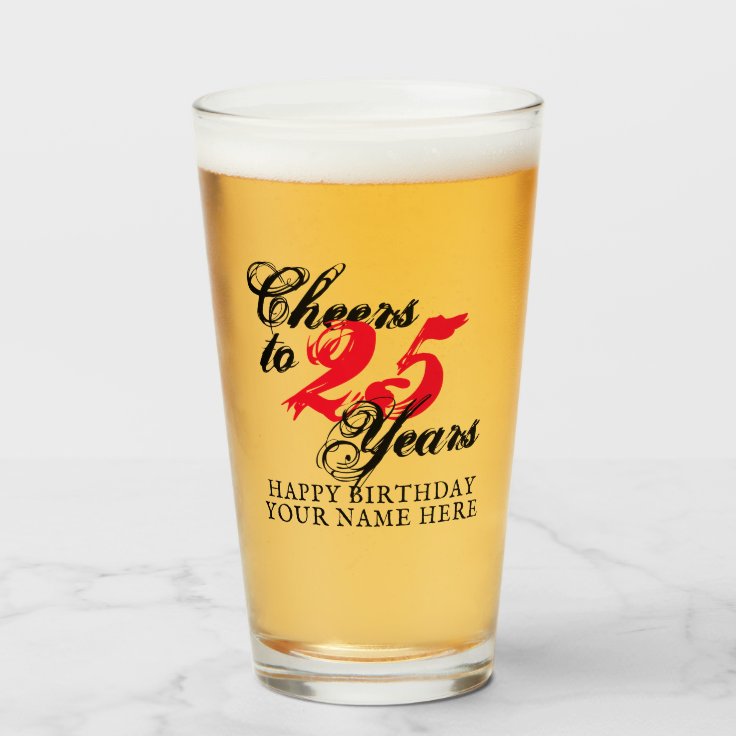 Cheers to 25 years 25th Birthday beer glass gift | Zazzle