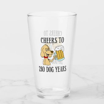 Cheers To 280 Dog Years 40th Birthday Glass | Zazzle