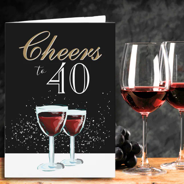 Cheers to 40 Elegant Red Wine 40th Birthday Card | Zazzle
