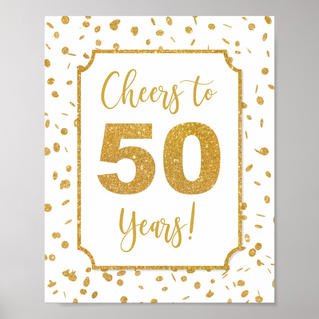 Cheers to 50 Years Gold Confetti Party Sign | Zazzle