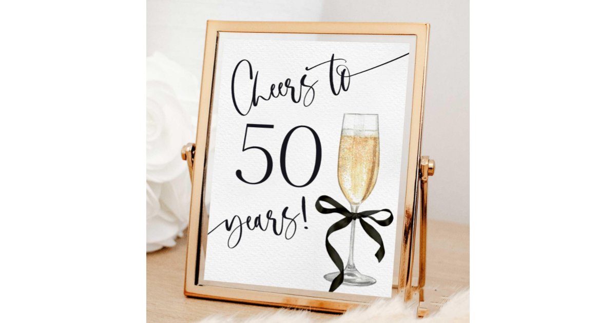 Cheers to 50 years sign, 50th birthday party sign | Zazzle