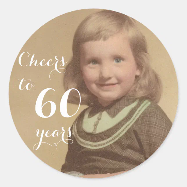 Cheers to 60 Years! Classic Round Sticker | Zazzle