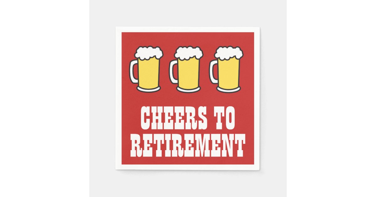Cheers To Retirement Beer Napkins | Zazzle