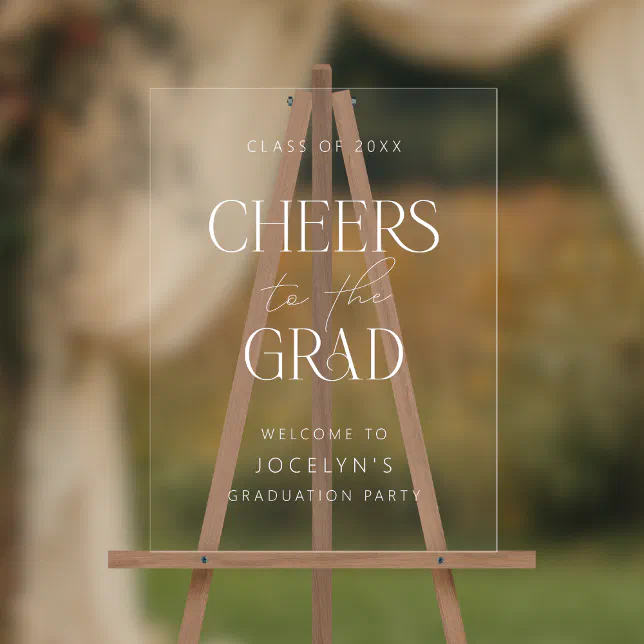 Cheers to the Grad Modern Graduation Welcome Acrylic Sign | Zazzle