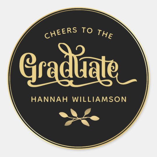 Cheers to the Graduate Black and Gold Classic Round Sticker | Zazzle.com