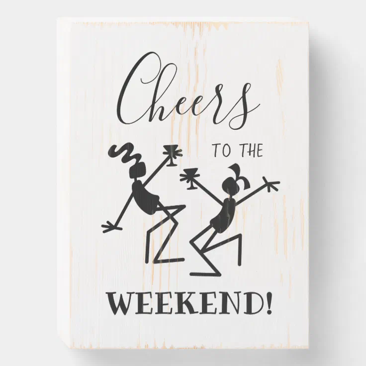 Cheers to the Weekend with Silhouette Stick People Wooden Box Sign | Zazzle