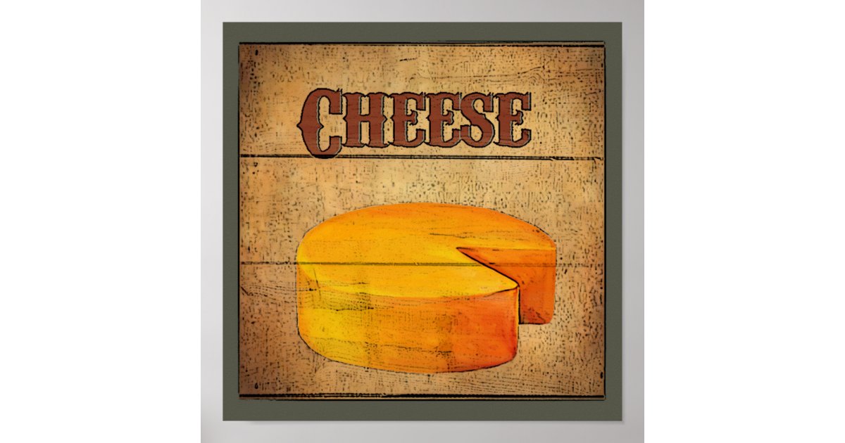 Cheese Poster | Zazzle