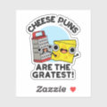 Cheese Puns Are The Gratest Cute Grate Pun Sticker | Zazzle