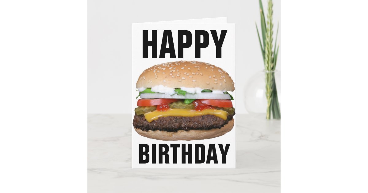 CHEESEBURGER BIRTHDAY CARD | Zazzle