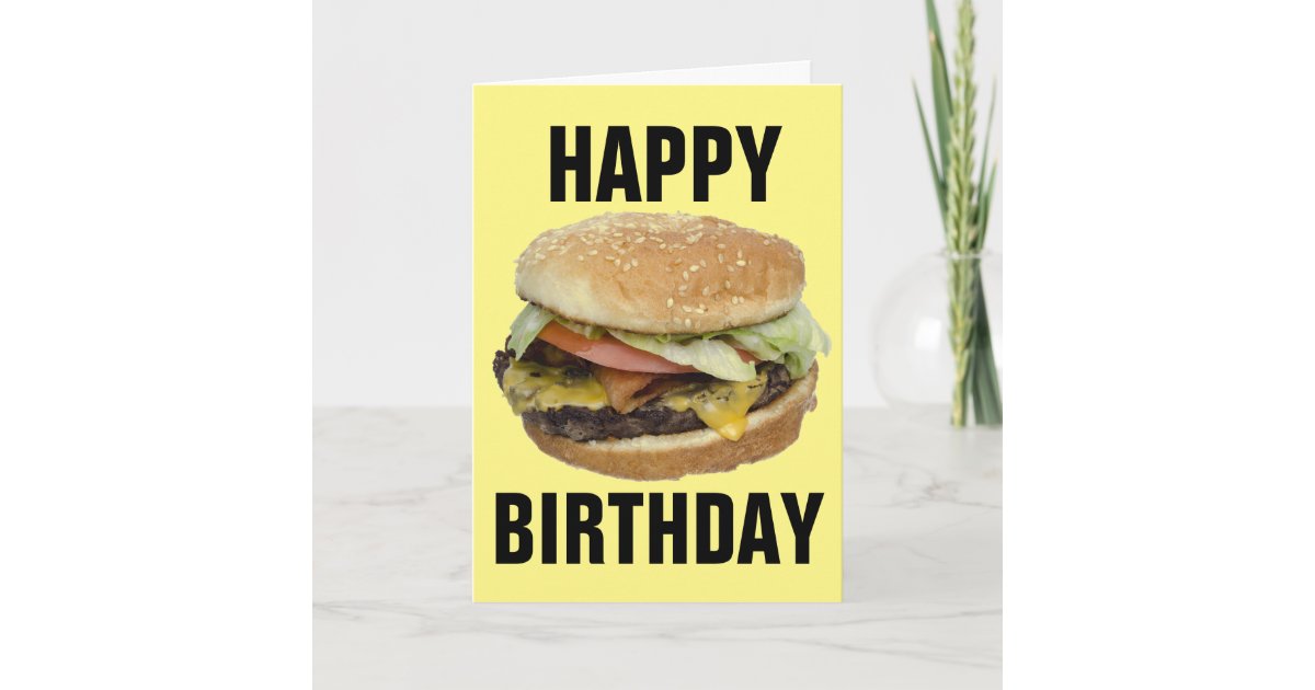 CHEESEBURGER BIRTHDAY GREETING CARDS | Zazzle