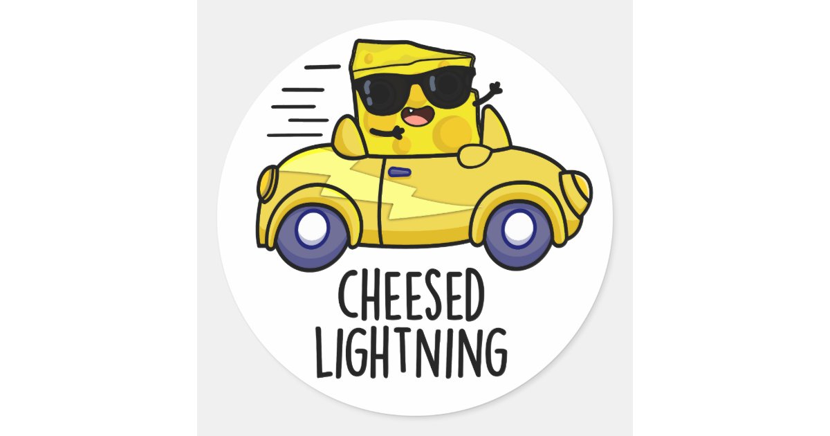 Cheesed Lightning Funny Cheese Pun Classic Round Sticker | Zazzle