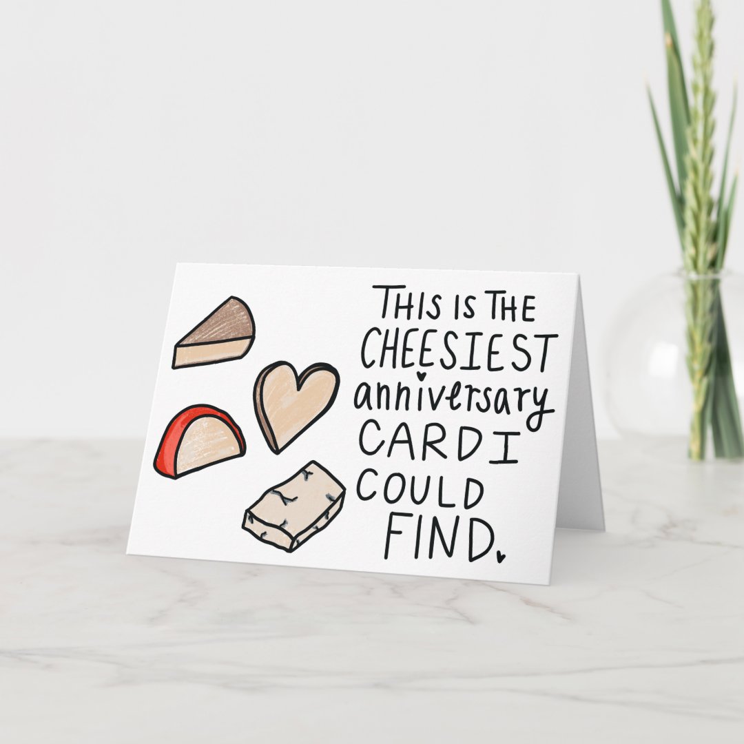 Cheesy Anniversary Card, Funny Wedding Anniversary Card | Zazzle